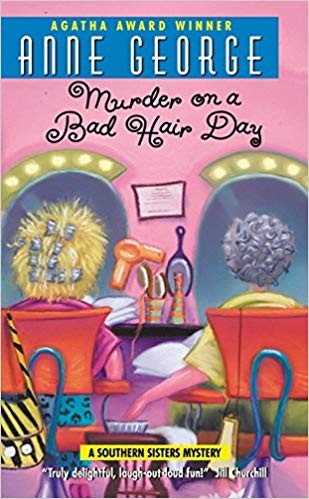 Friday’s Forgotten Book: Murder on a Bad Hair Day by Anne George ...